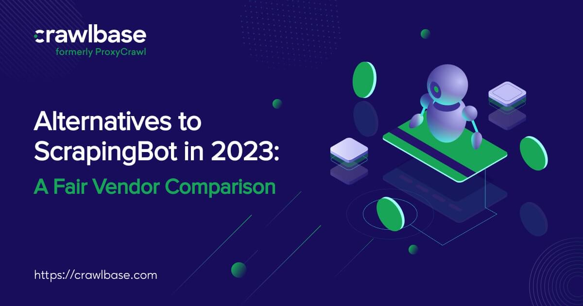 Best ScrapingBot Alternatives In 2025 | Crawlbase