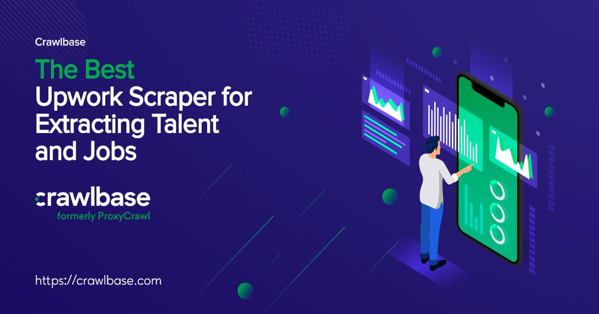 The Best Upwork Scraper For Extracting Talent And Jobs | Crawlbase The Best Upwork Scraper For Extracting Talent And Jobs | Crawlbase