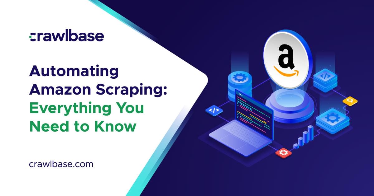 Automating Amazon Scraping Tutorial | Crawlbase
