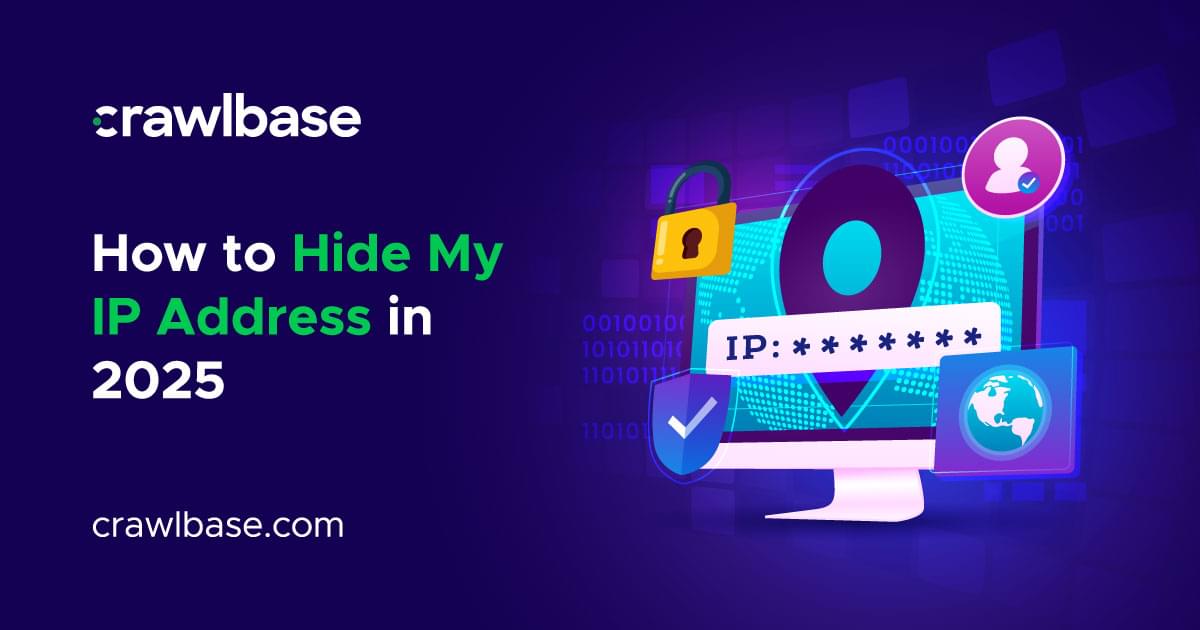 How to Hide IP Address in 2026 | Crawlbase