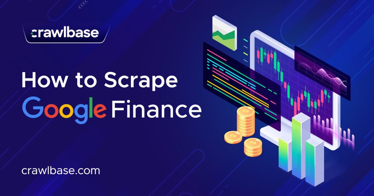 How to Scrape Google Finance with Python | Crawlbase