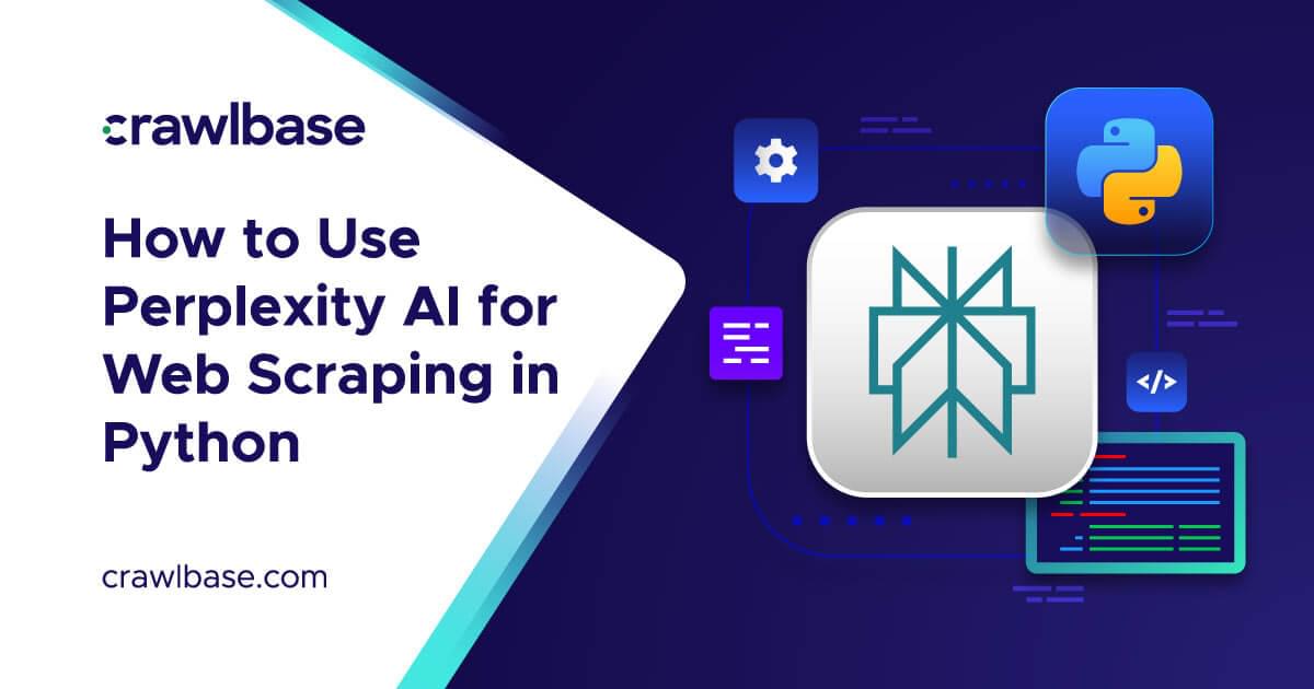 How to Use Perplexity AI for Web Scraping in Python | Crawlbase