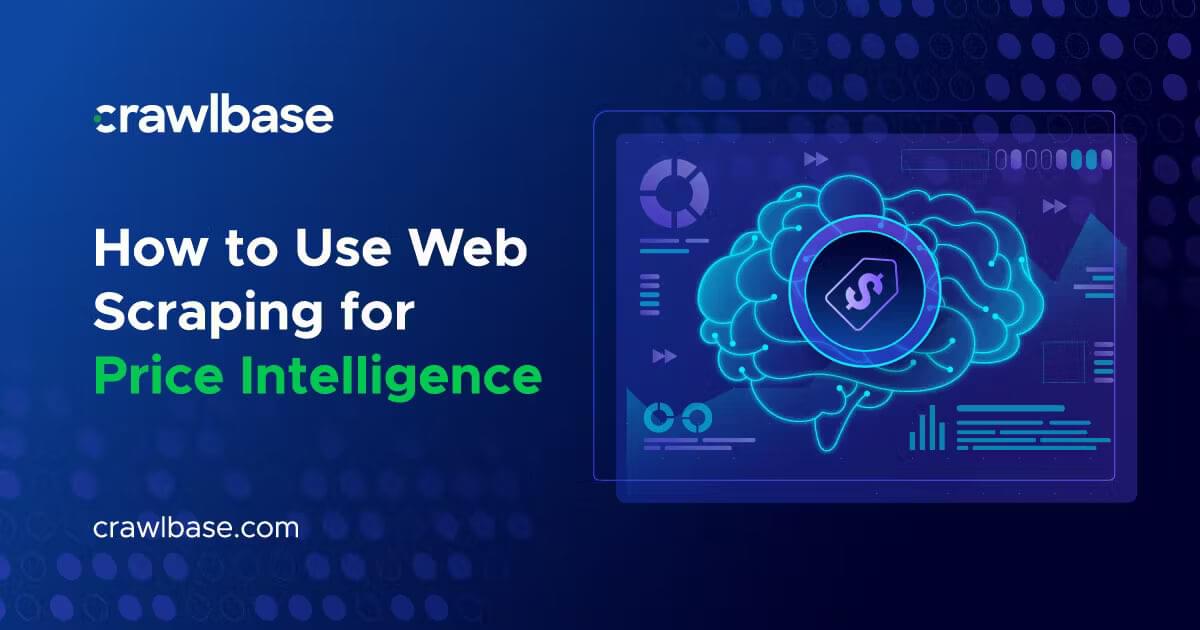 How to Use Web Scraping for Price Intelligence | Crawlbase