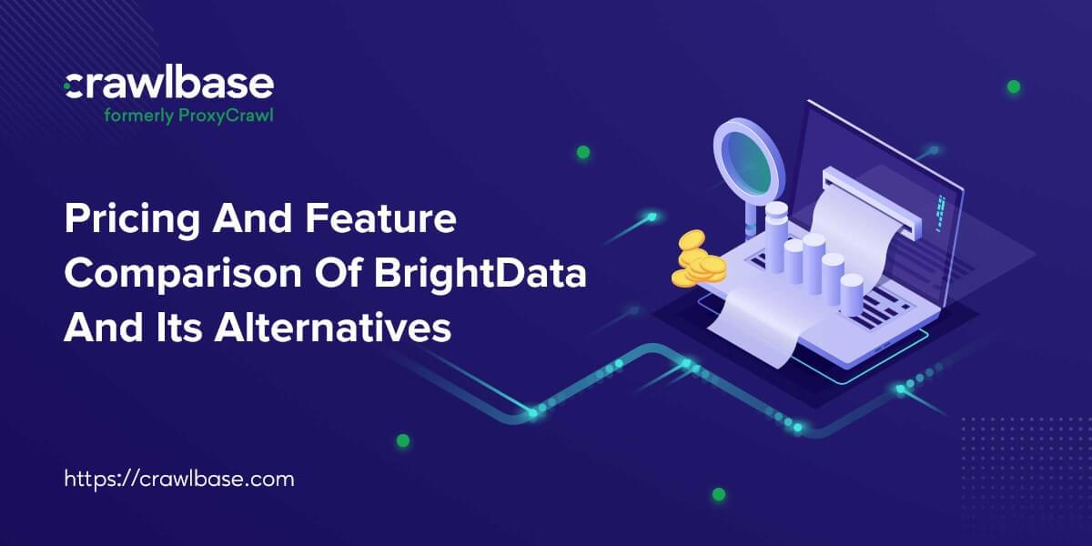 Pricing and Feature Comparison of BrightData and its Alternatives ...