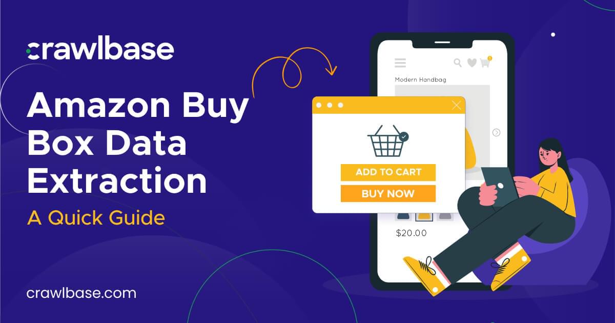 Amazon Buy Box Data Scraping: A Quick Guide | Crawlbase