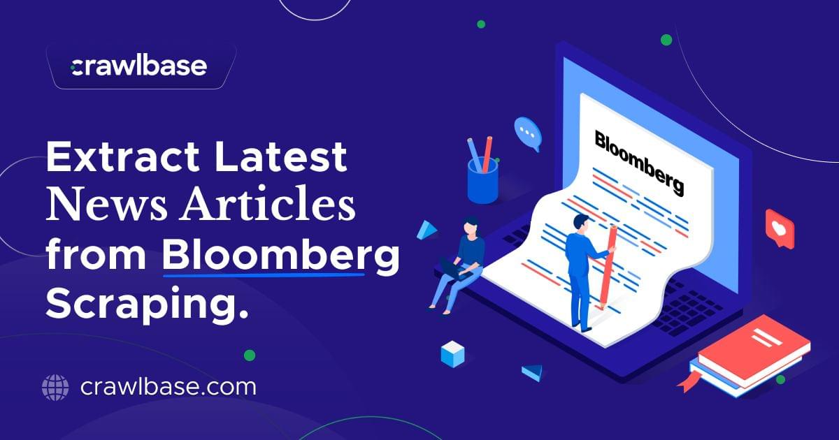 Extract Latest News Articles from Bloomberg Scraping | Crawlbase
