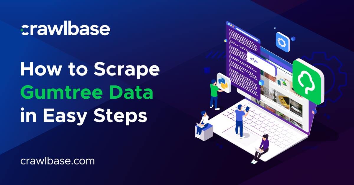 How to scrape Gumtree Data in Easy Steps | Crawlbase
