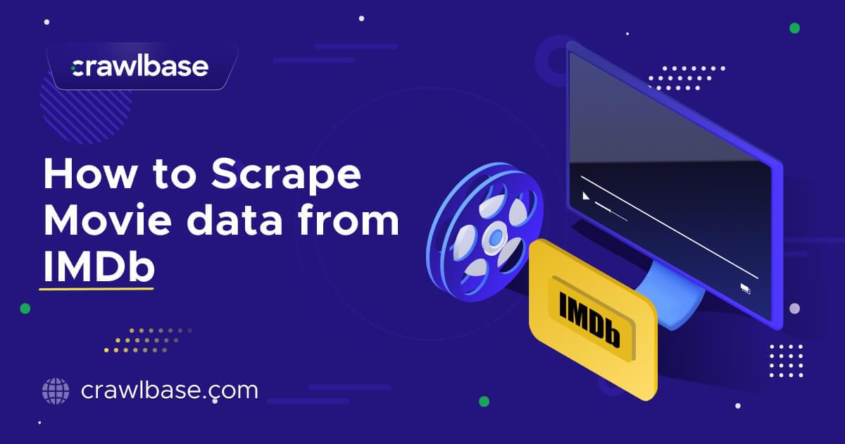 How to Extract IMDb Movie Insights | Crawlbase