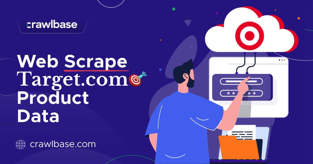 Scrape Target.com Product data | Crawlbase