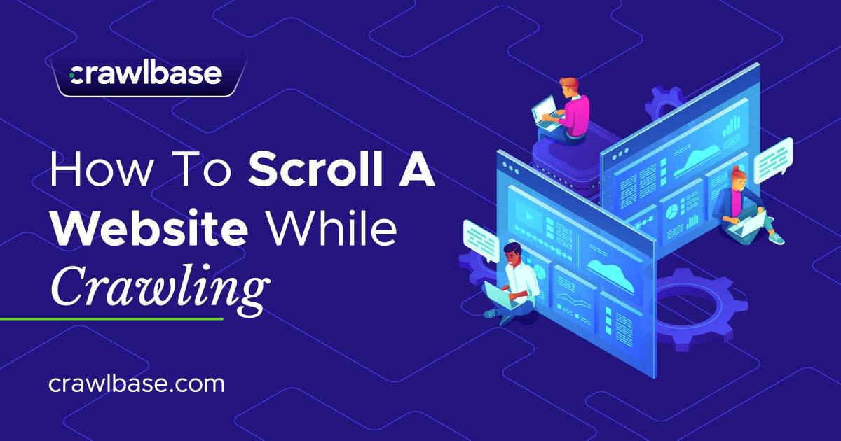 How To Scroll A Website While Crawling | Crawlbase