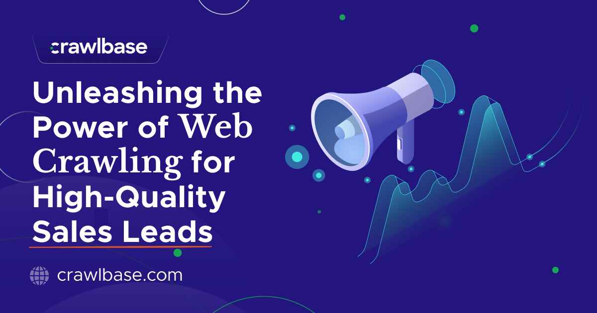 How to Find High-Quality Leads Through Web Crawling | Crawlbase
